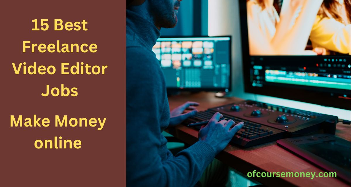 Freelance Video Editor Jobs Ofcourse Money